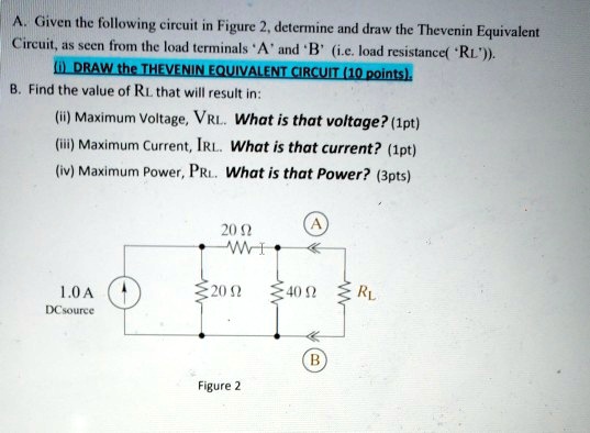 SOLVED: Given the following circuit in Figure 2, determine and draw the Thevenin Equivalent ...