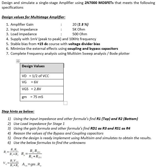 design and simulate a single stage amplifier using 2n7000 mosfets that ...