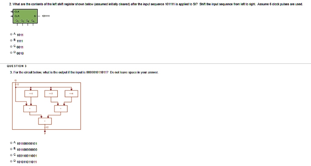 2. What are the contents of the left shift register shown below (assumed initially cleared ...