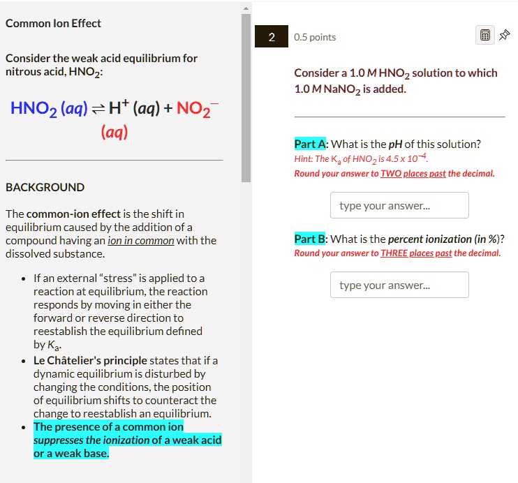 Common lon Effect Consider the weak acid equilibrium for nitrous acid ...