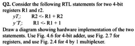 SOLVED: Text: Computer System Architecture (RTL) O2. Consider the following RTL statements for ...