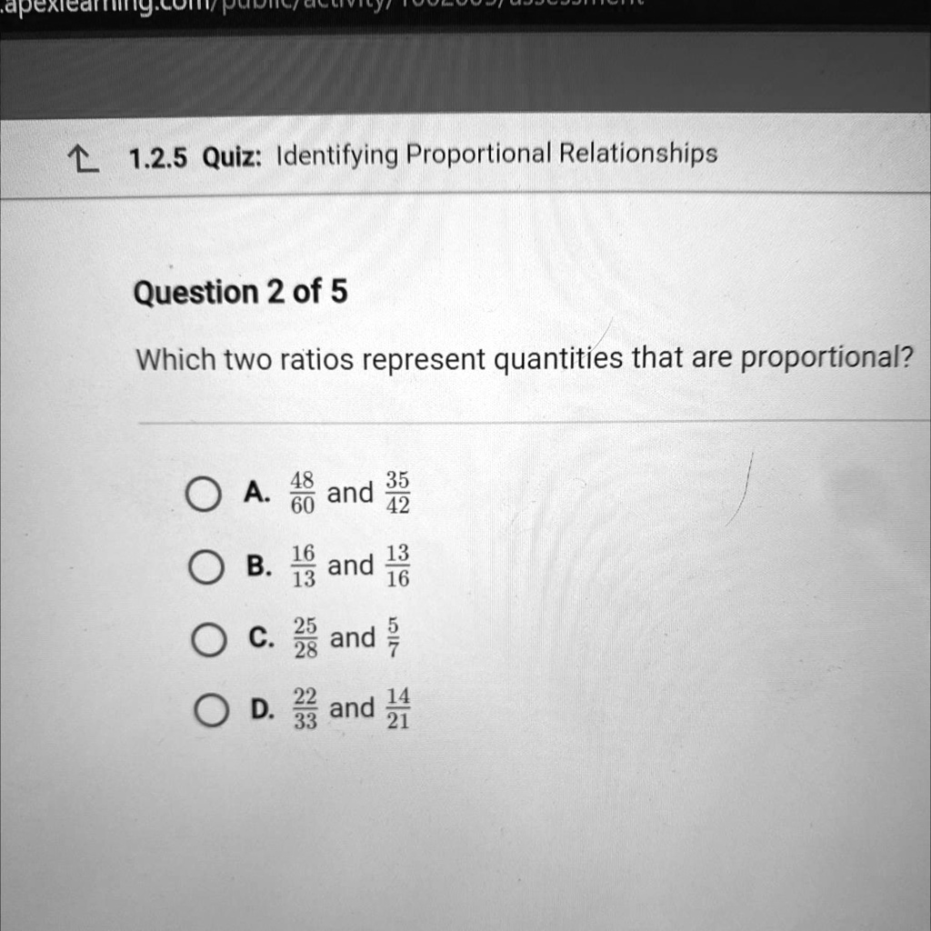 SOLVED: 'Which two ratios represent quantities that are proportional? O ...
