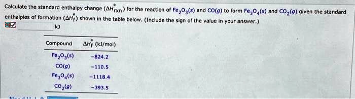 SOLVED: Calculate the standard enthalpy change ΔHrxn for the reaction ...