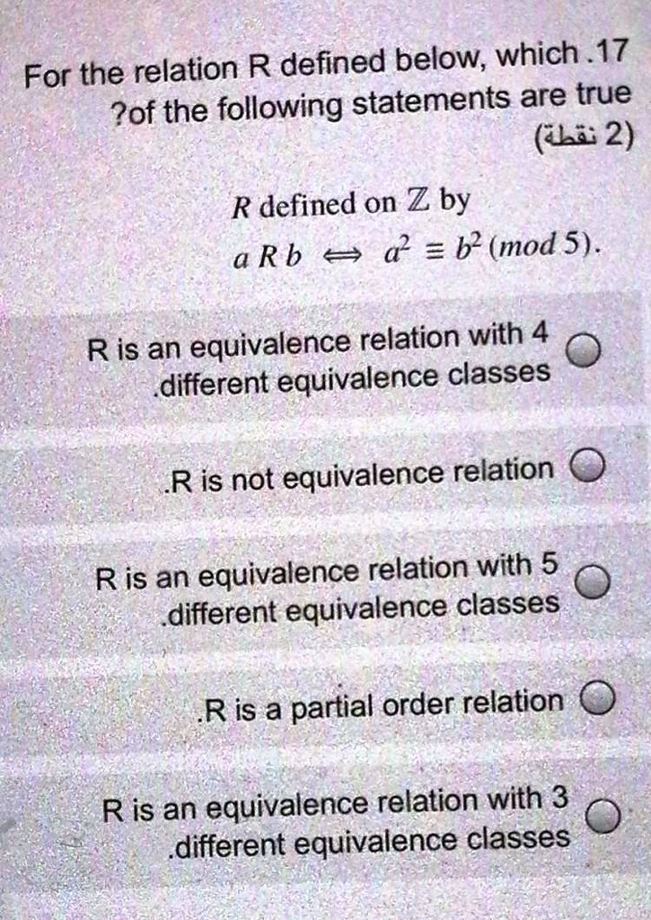 for the relation r defined below which17 of the following statements are true i 2 r defined on z ...