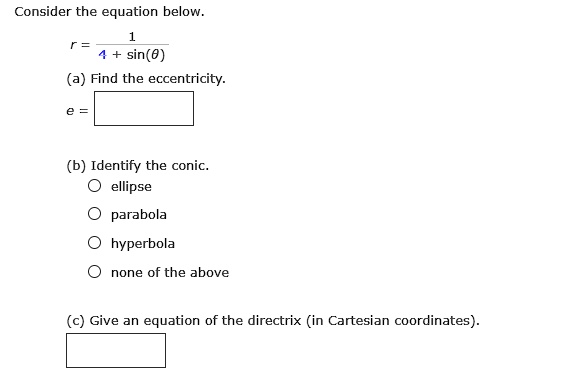 SOLVED: Consider the equation below. 4 + sin(0) Find the eccentricity ...