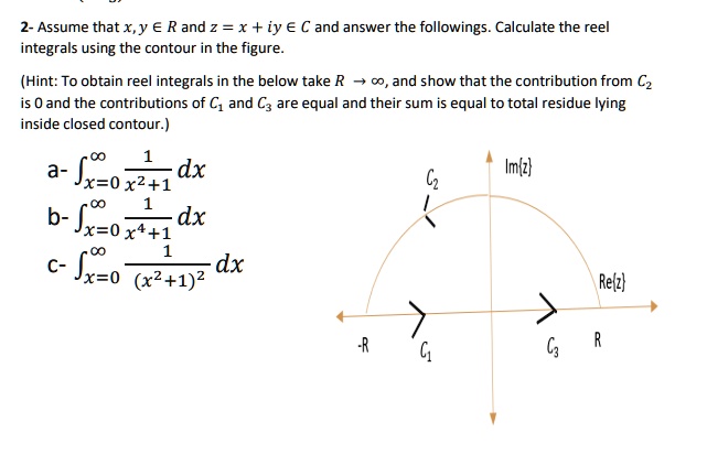 SOLVED: Assume that x, y âˆˆ R and z = x + iy âˆˆ C and answer the following. Calculate the real ...