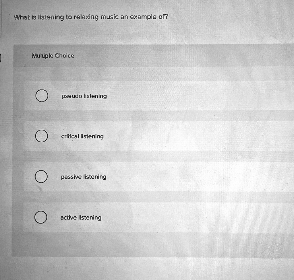what is listening to relaxing music an example of multiple choice pse ...