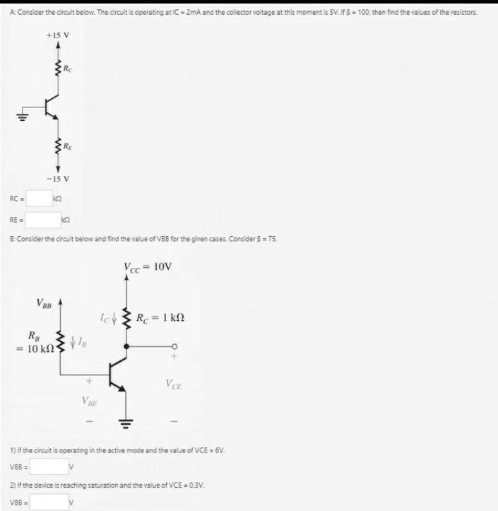 A: Consider the circuit below. The circuit is operating at IC = 2mA and the collector voltage at ...