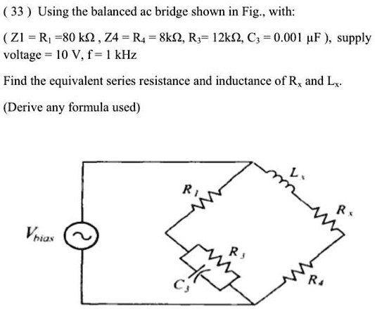 (33) Using the balanced ac bridge shown in Fig., with: ( Z1 = R? =80 k ...