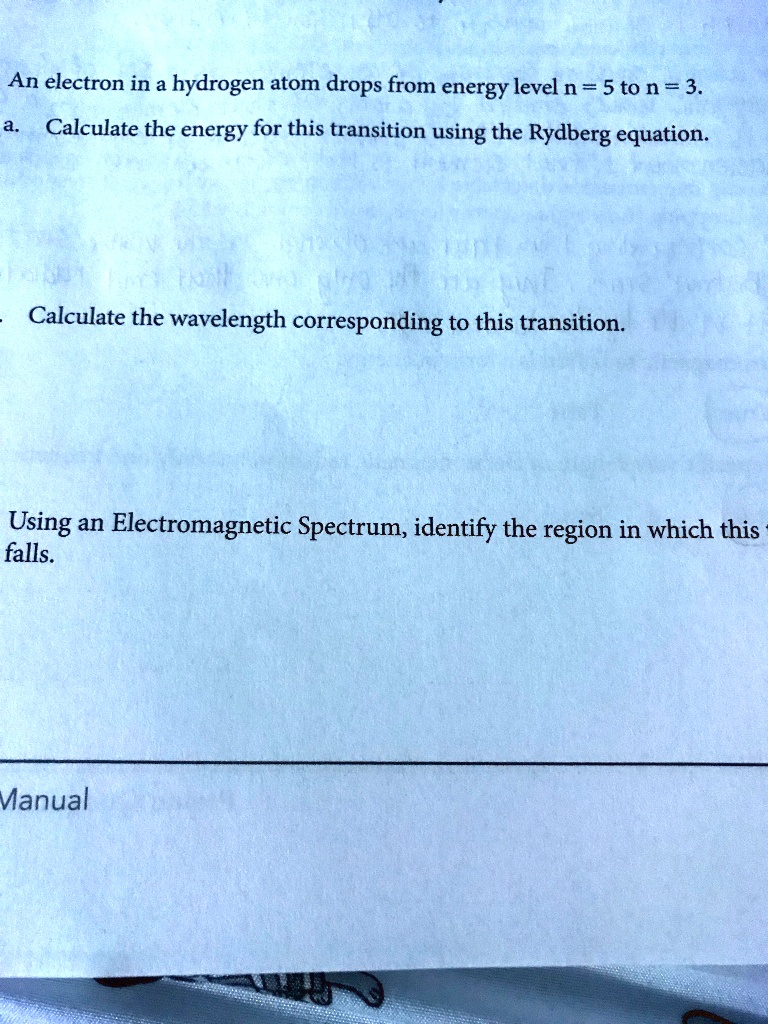SOLVED: An electron in a hydrogen atom drops from energy level n = 5 to ...