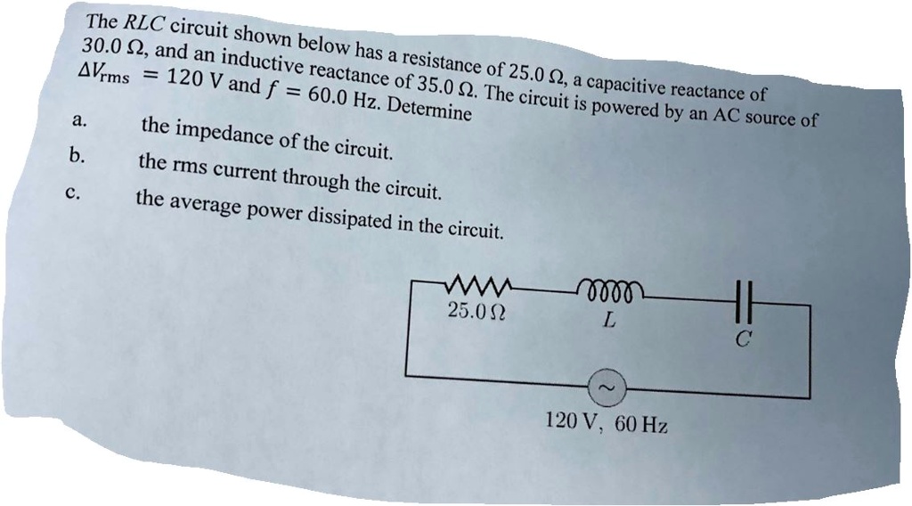 SOLVED: The RLC circuit shown 30.0 0,and an below inductive has AVrms resistance 120 V and ...