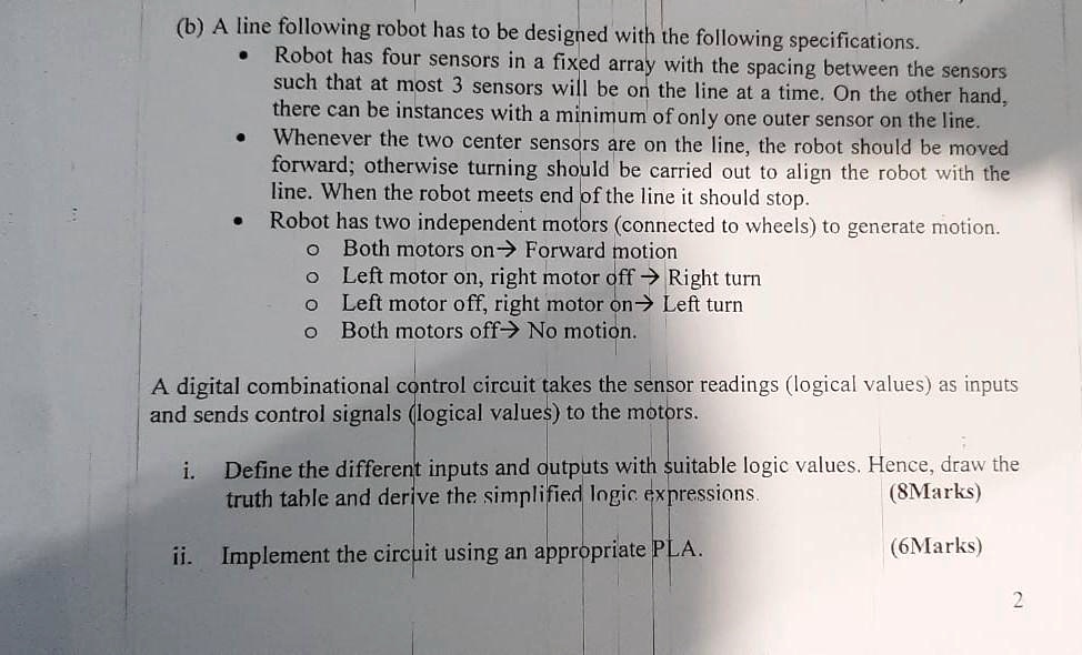 SOLVED: (b) A line-following robot has to be designed with the following specifications. The ...