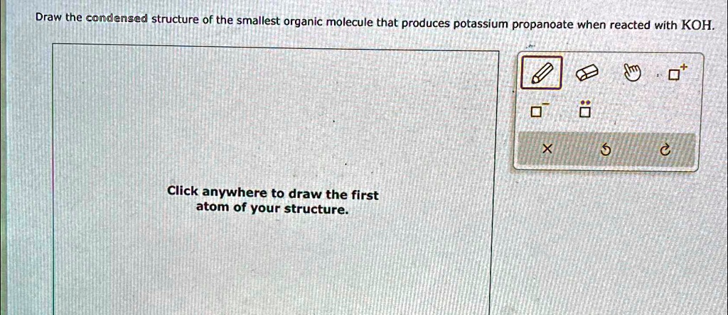 Draw the condensed structure of the smallest organic molecule that ...