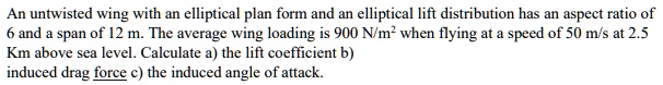 SOLVED: An untwisted wing with an elliptical plan form and an ...