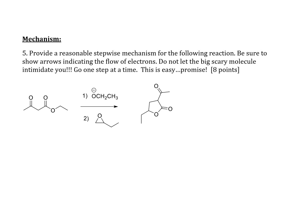SOLVED: Mechanism: 5. Provide a reasonable stepwise mechanism for the ... SOLVED: Mechanism: 5. Provide a reasonable stepwise mechanism for the ...