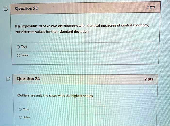 SOLVED: Question 23 2 pts It is impossible to have two distributions ... SOLVED: Question 23 2 pts It is impossible to have two distributions ...