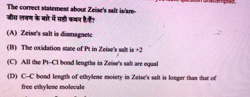 SOLVED: Stonunattempted. The correct statement about Zeise's salt is ...