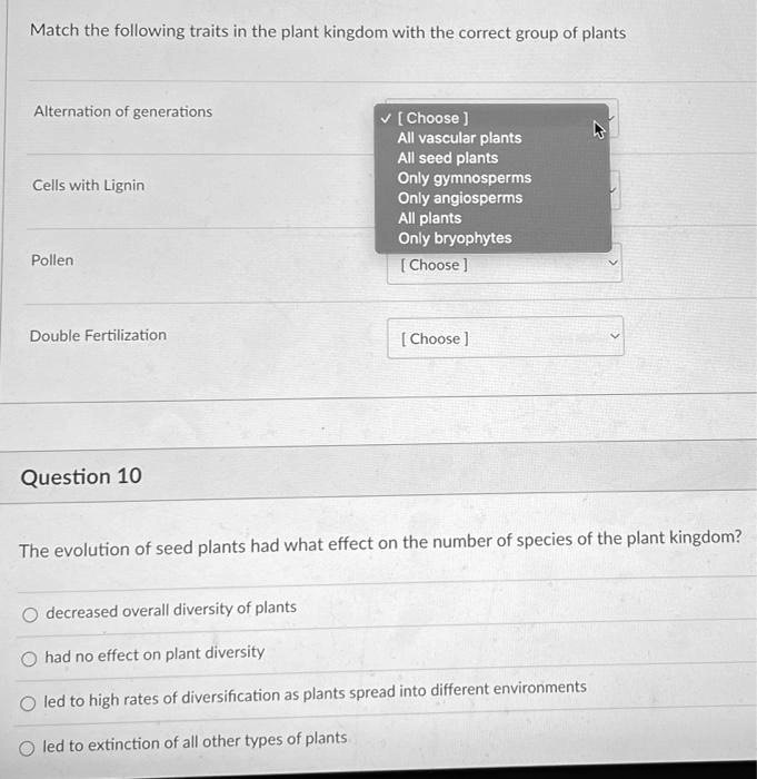 SOLVED: Match the following traits in the plant kingdom with the ...