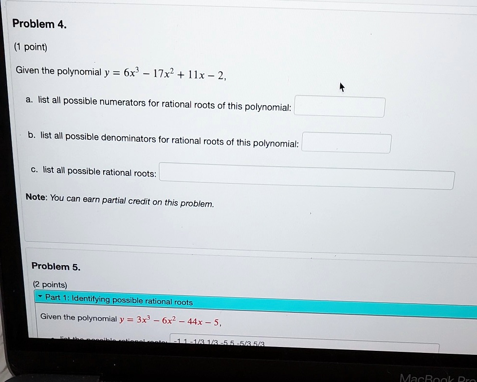 SOLVED: Problem 4. Given the polynomial y = 6x^3 + 1x^2 + Mx - 2, list all possible numerators ...