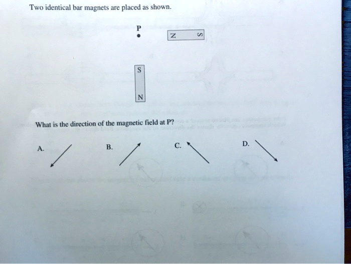 SOLVED: Two identical bar magnets are placed as shown What is the ...
