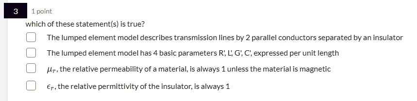 SOLVED: Which of these statements is true? The lumped element model ...