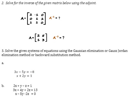 SOLVED: Solve forthe inverr oftne given matrix below uring tne adjoint ...