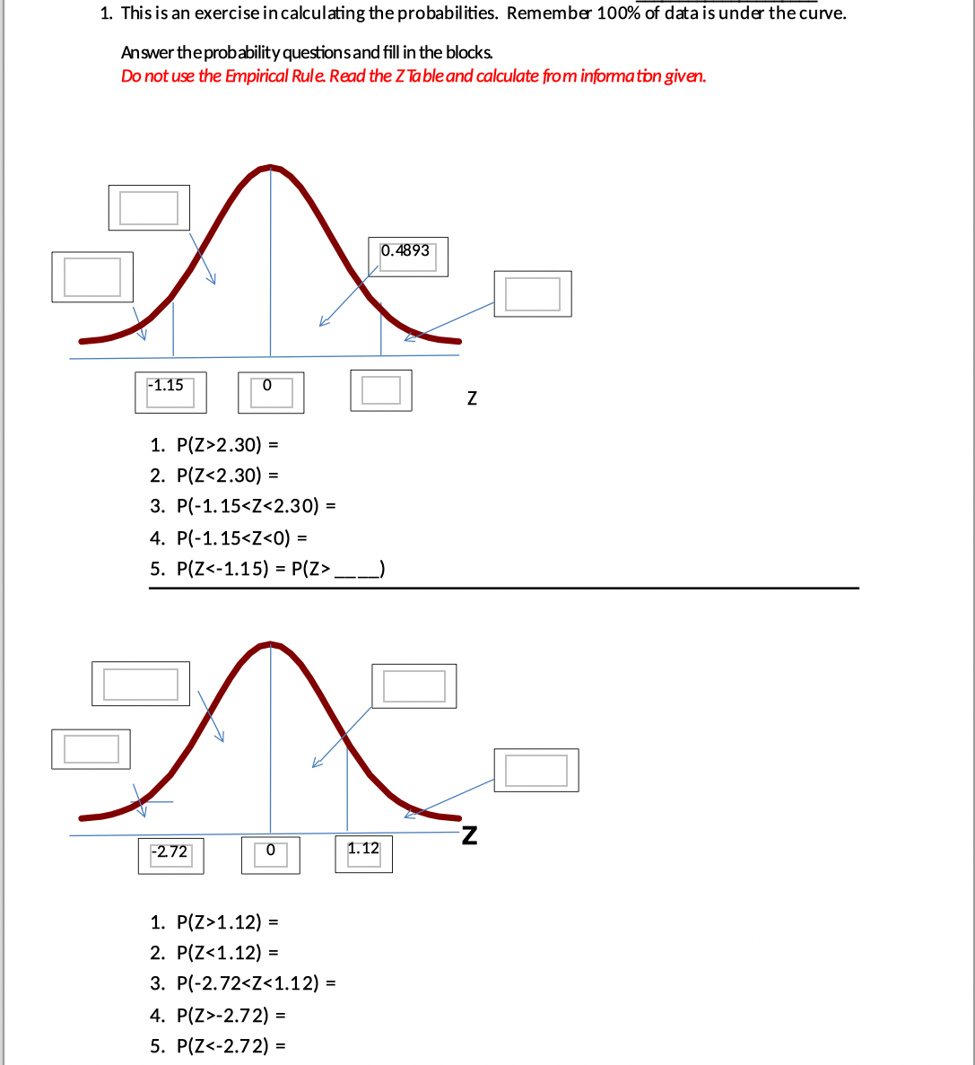 SOLVED: 1. This is an exercise in calculating the probabilities ...