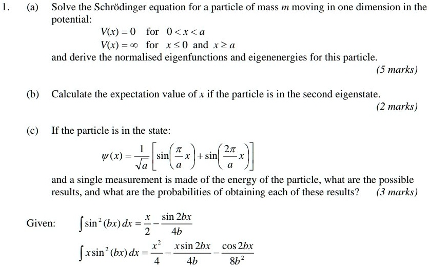 SOLVED: 1. (a) Solve the Schrodinger equation for a particle of mass m moving in one dimension ...