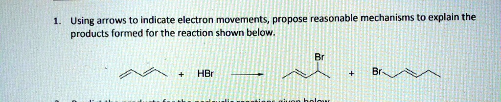 SOLVED: Using arrows to indicate electron movements, propose reasonable ... SOLVED: Using arrows to indicate electron movements, propose reasonable ...