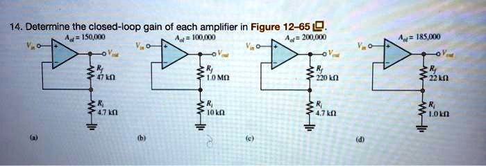 14. Determine the closed-loop gain of each amplifier in Figure 12-65. Aof = 150,000 Aof ...