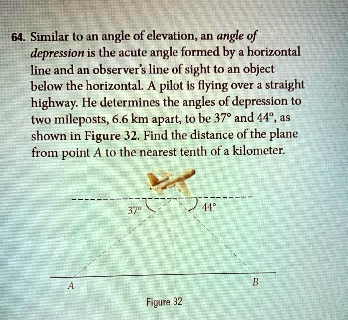 SOLVED: Similar to an angle of elevation, an angle of depression is the ...