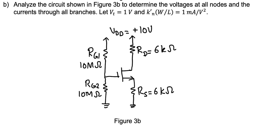 SOLVED: b) Analyze the circuit shown in Figure 3b to determine the voltages at all nodes and the ...