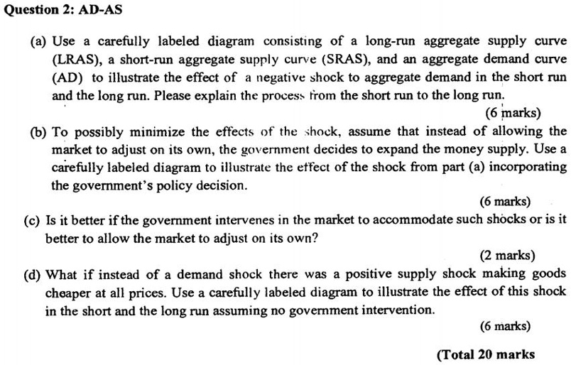 SOLVED: Question 2: AD-AS Use a carefully labeled diagram consisting of a long-run aggregate ...