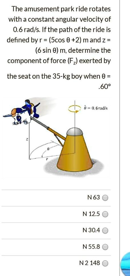 SOLVED: The amusement park ride rotates with a constant angular ...