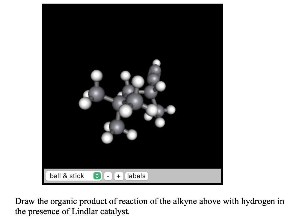 SOLVED: ball stick labels Draw the organic product of reaction of the ...