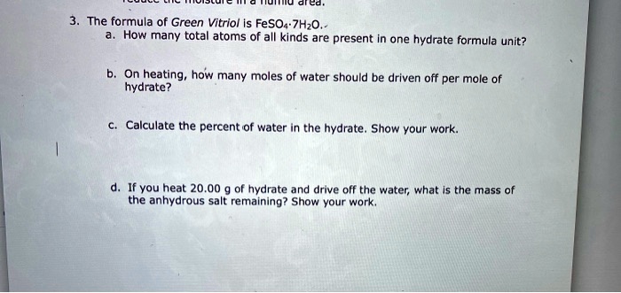3. The formula of Green Vitriol is FeSO4.7H2O. a. How many total atoms ...