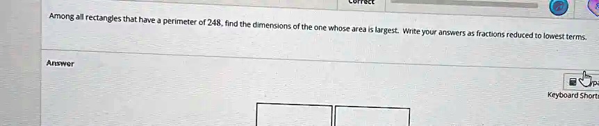 Solved Among All Rectangles That Have Perimeter 0f 248 Find The Dimensions Of The One Whose