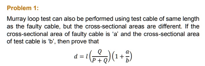 Problem 1: Murray loop test can also be performed using test cable of ...