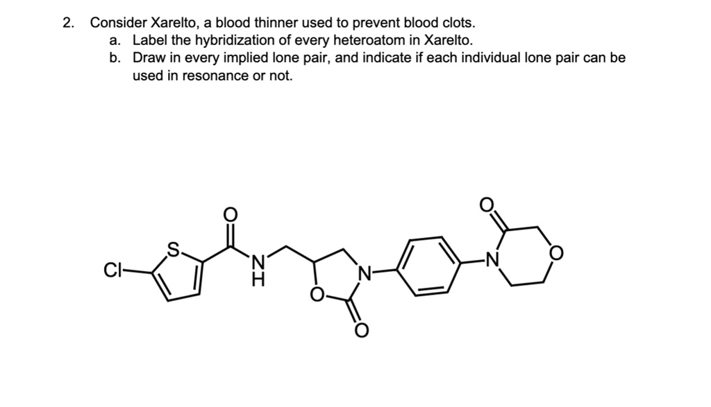2. Consider Xarelto, a blood thinner used to prevent blood clots. a ...