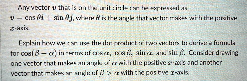 Any vector v that is on the unit circle can be expressed as v = cosθ i ...