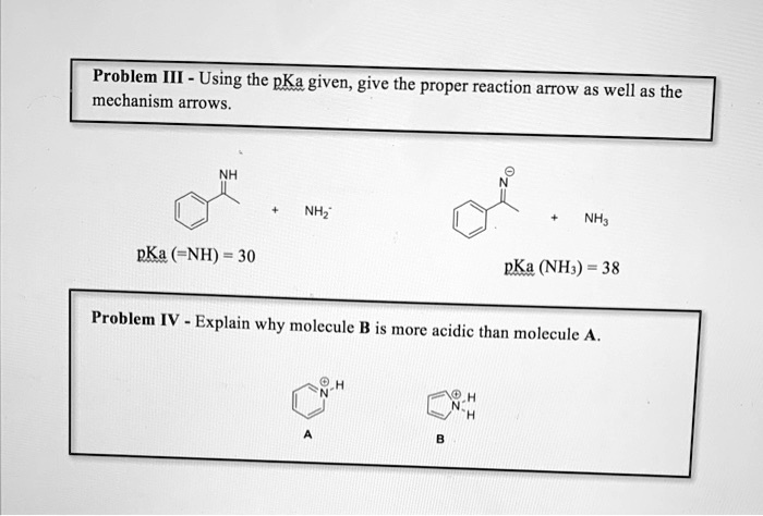 SOLVED: Problem MII - Using the pKa given; give the proper reaction ...