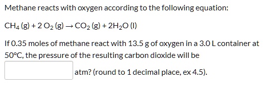 SOLVED:Methane reacts with oxygen according to the following equation ...