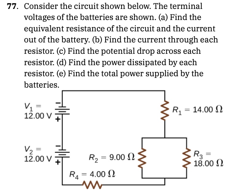 SOLVED: Consider the circuit shown below. The terminal voltages of the batteries are shown. (a ...