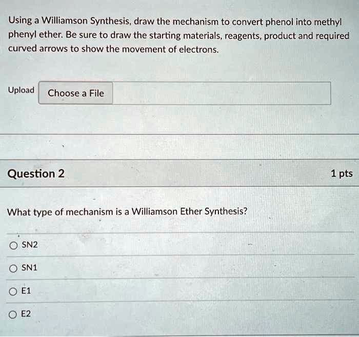 SOLVED: Using a Williamson Synthesis,draw the mechanism to convert ... SOLVED: Using a Williamson Synthesis,draw the mechanism to convert ...