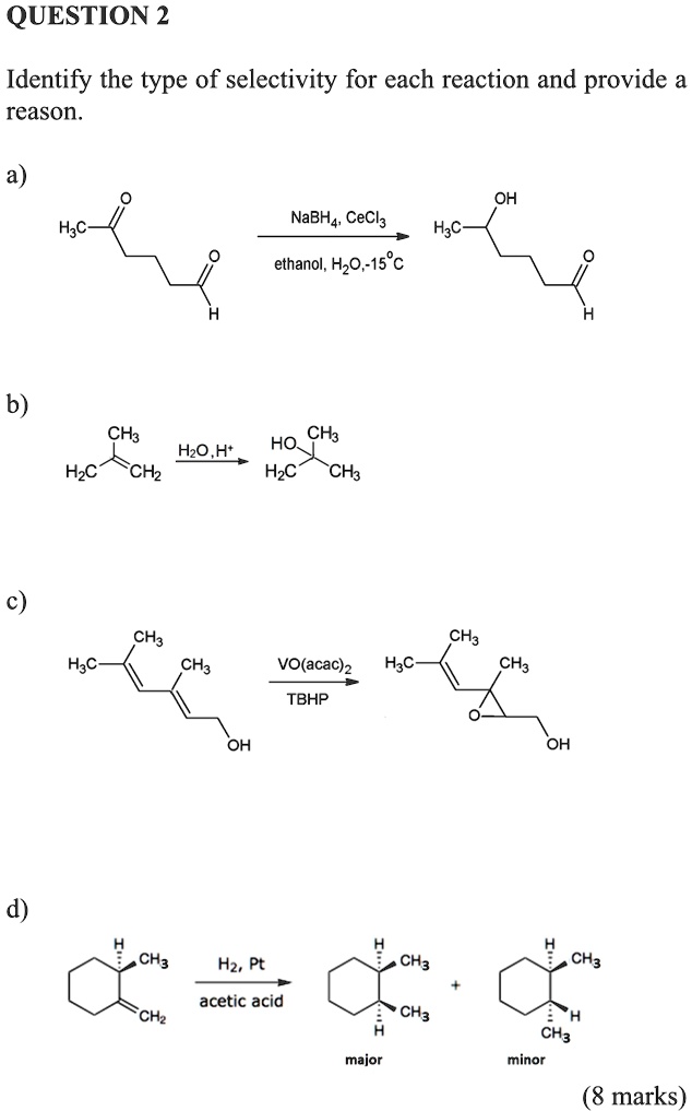 QUESTION 2 Identify the type of selectivity for each reaction and provide a reason. a) OH H3C ...