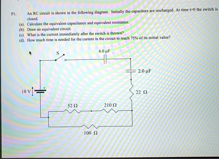 SOLVED: Capacitors uncharged. At time t=0, the switch is thrown in an RC circuit shown in the ...