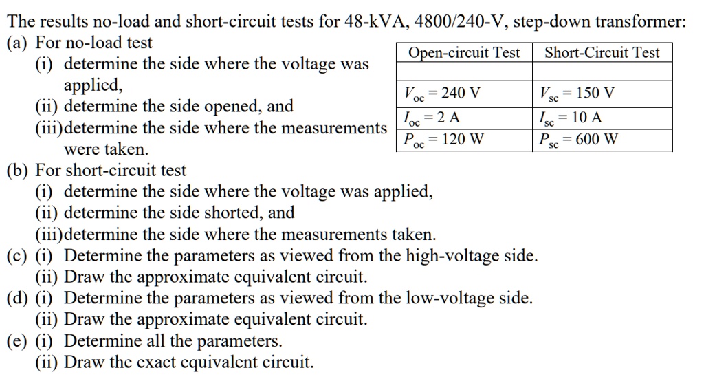 The results no-load and short-circuit tests for 48-kVA, 4800/240-V ...