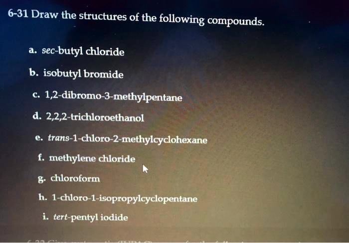 SOLVED: 6-31: Draw the structures of the following compounds: a. sec ...