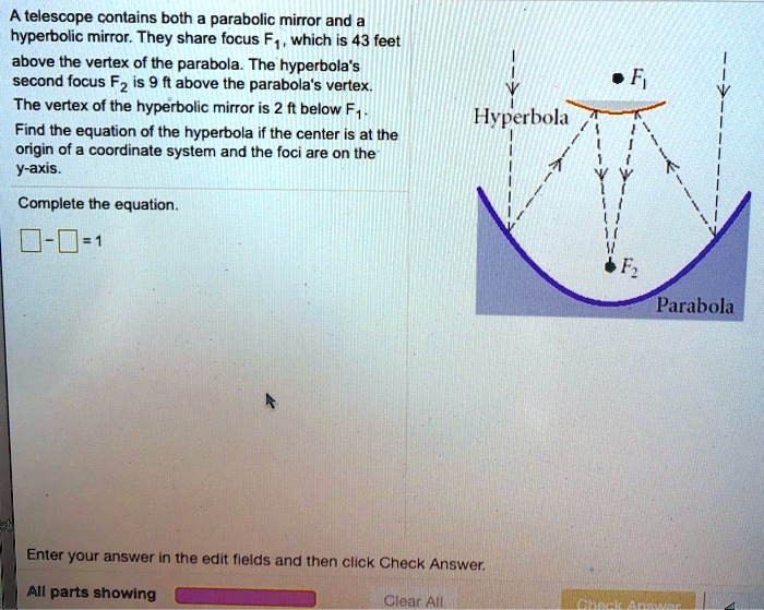 A telescope contains both a parabolic mirror and a hyperbolic mirror ...