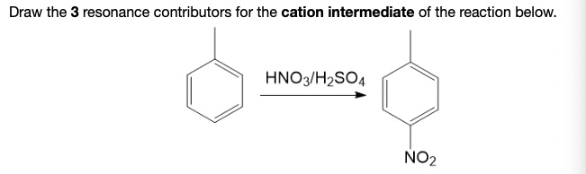 SOLVED: Draw the 3 resonance contributors for the cation intermediate ...